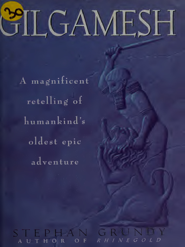 Stephan Grundy - Gilgamesh - A Magnificent Retelling of Kumankind's ...
