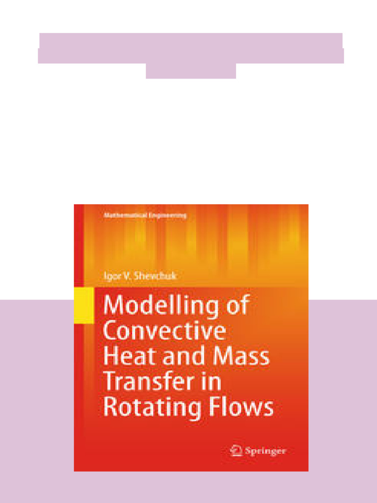 Modelling of Convective Heat and Mass Transfer in Rotating Flows 1st ...