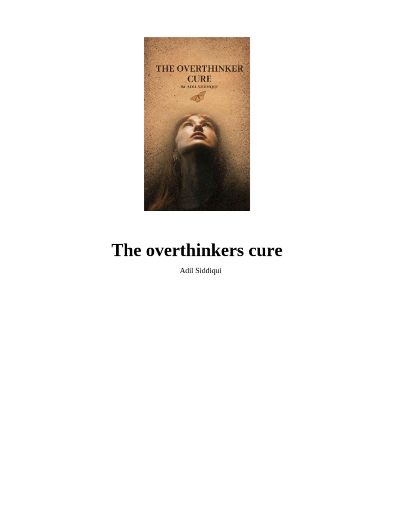 The Overthinkers Cure - R - 1 - 20250904134521 | PDF | Thought | Anxiety