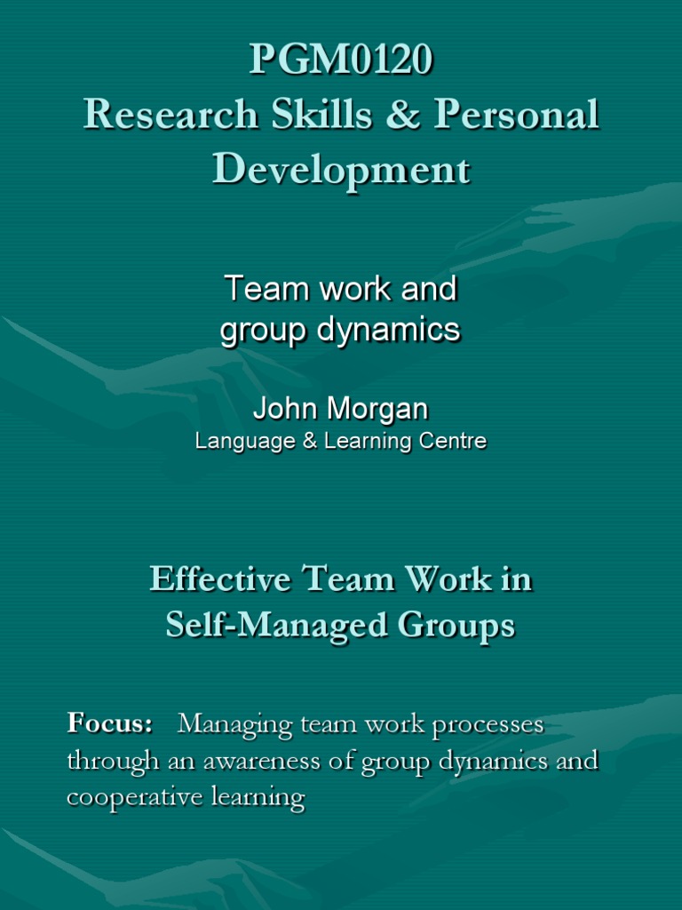 PGM0120 Research Skills & Personal Development: Team Work and Group ...