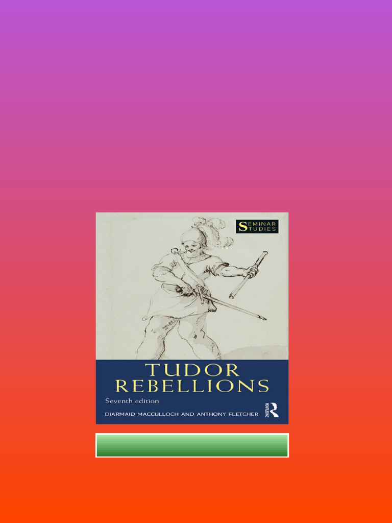 Tudor Rebellions Diarmaid Maccullochanthony Fletcher Digital Download | PDF
