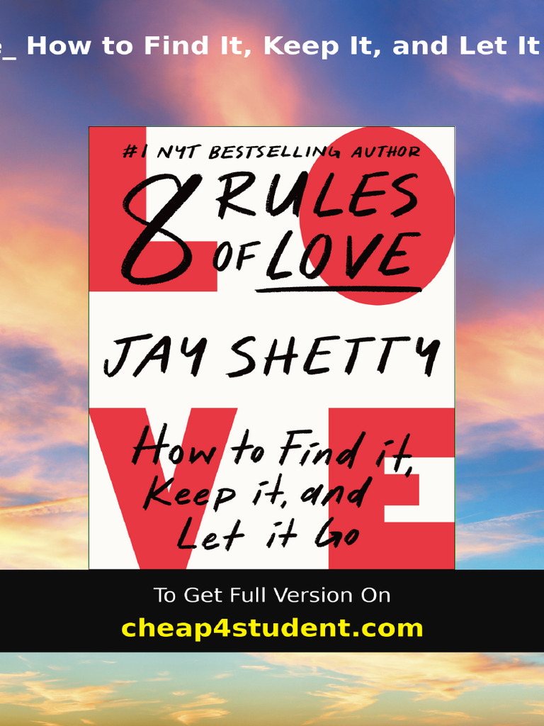 8 Rules of Love - How To Find It, Keep It, and Let It Go - Jay Shetty ...