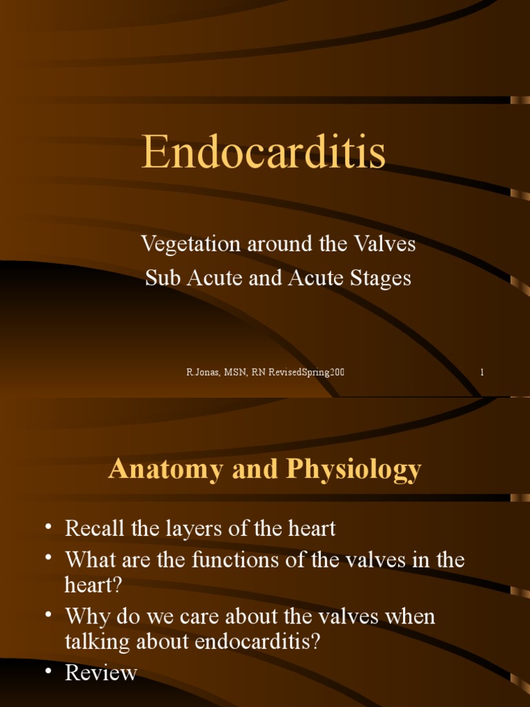 Endocarditis: Vegetation Around The Valves Sub Acute and Acute Stages ...
