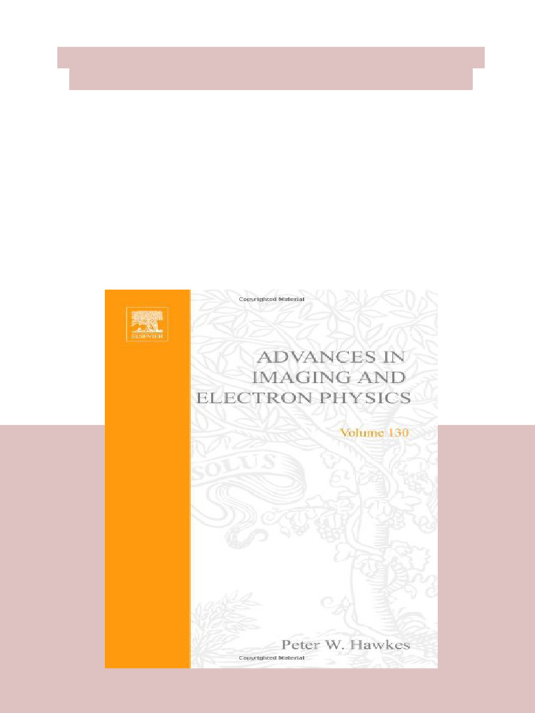 Advances in Imaging and Electron Physics 130 1st Edition Peter W ...
