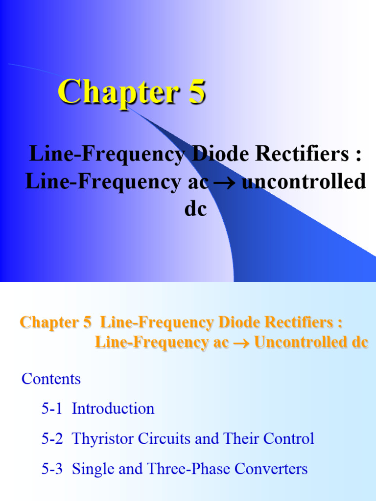 Ch5 Line-Frequency Diode Rectifiers - Ac To Uncontrolled DC | PDF | Rectifier | Power Electronics