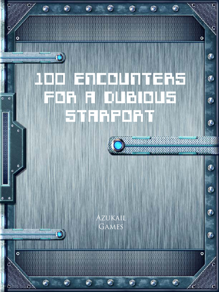 100 Starport Encounters for RPGs | PDF | Ships | Transport
