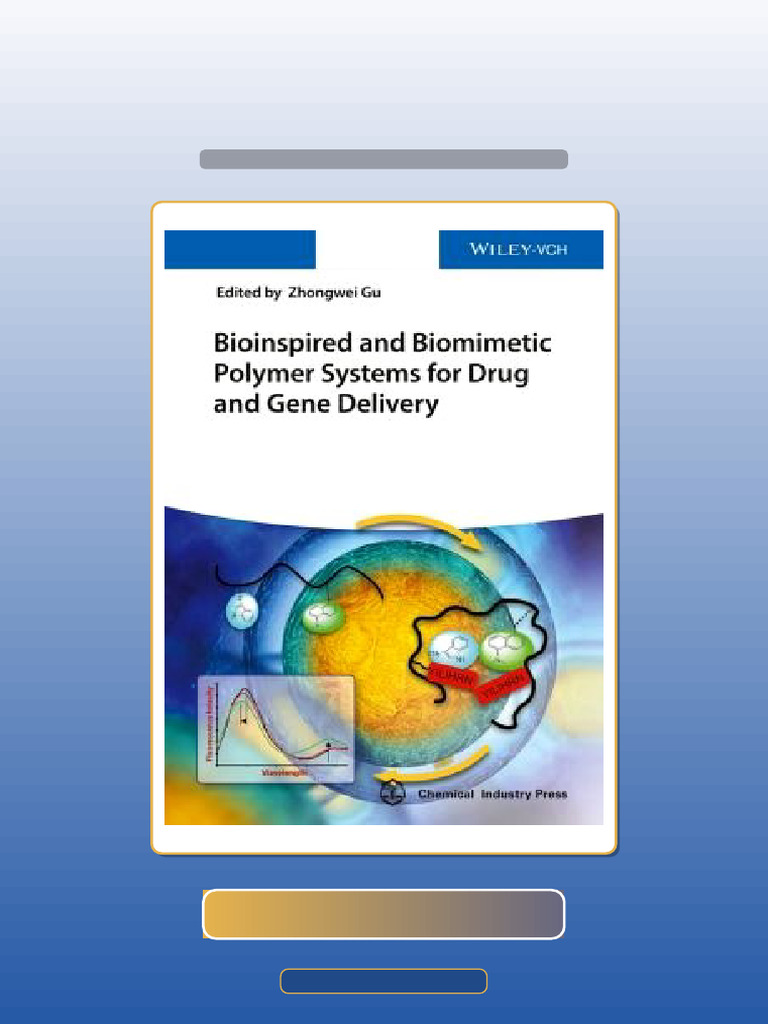 Bioinspired and Biomimetic Systems For Drug Protein and Gene Delivery ...