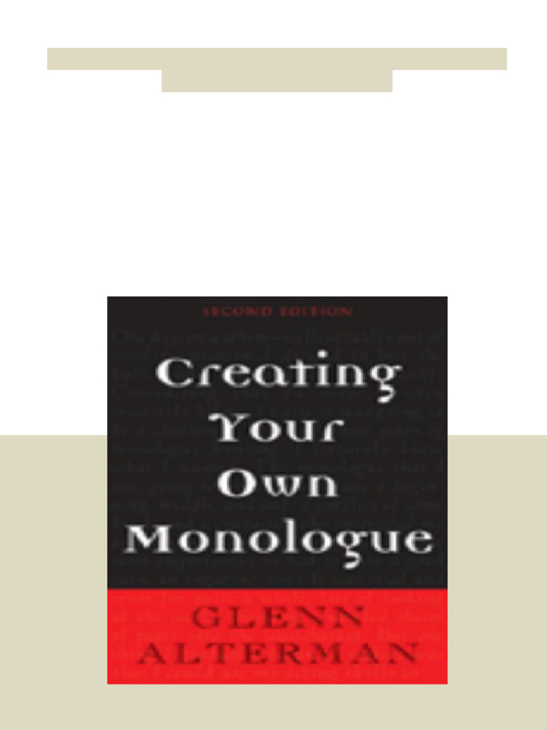 Creating Your Own Monologue Second Edition Glenn Alterman Complete Edition | PDF | Audition ...