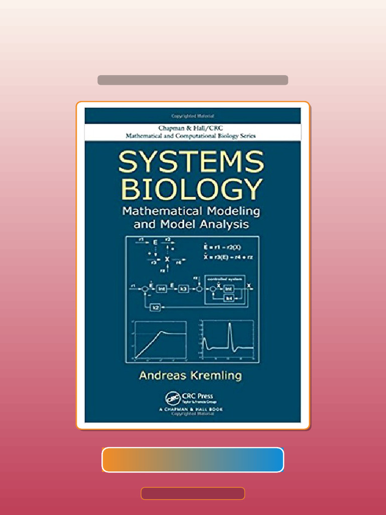 Systems Biology Mathematical Modeling and Model Analysis 1st Kremling ...