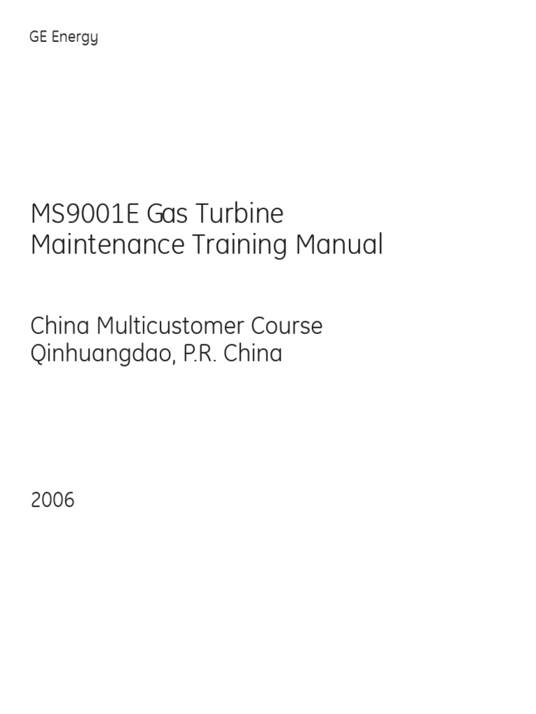 MS9001E Gas Turbine Maintenance Guide | PDF | Turbine | Diesel Engine