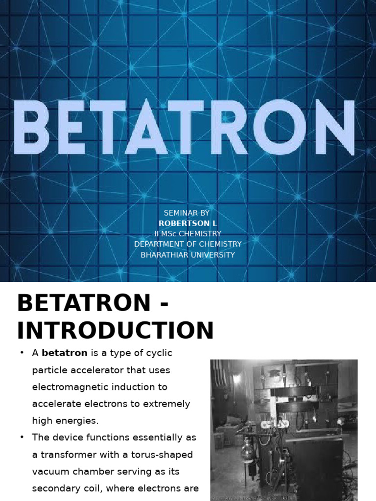 Betatron Sem3 Inorganic Chemistry Nuclear Chemistry For DR.K | PDF | Gamma Ray | X Ray