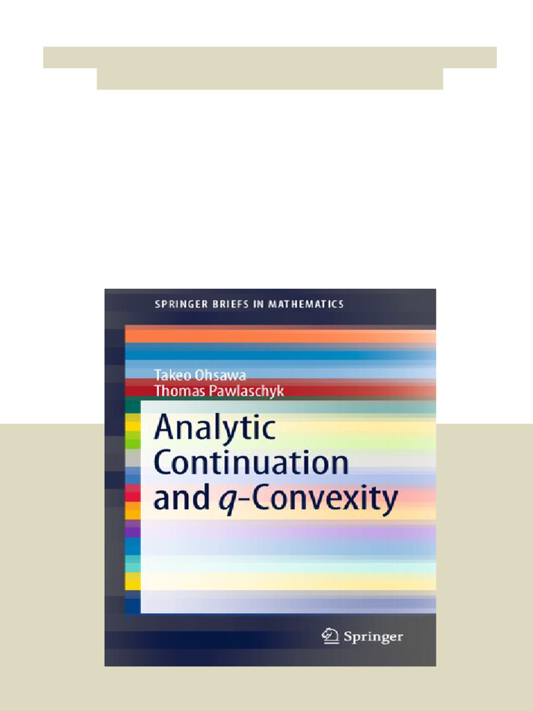 Analytic Continuation and q Convexity Takeo Ohsawa Thomas Pawlaschyk digital download | PDF ...