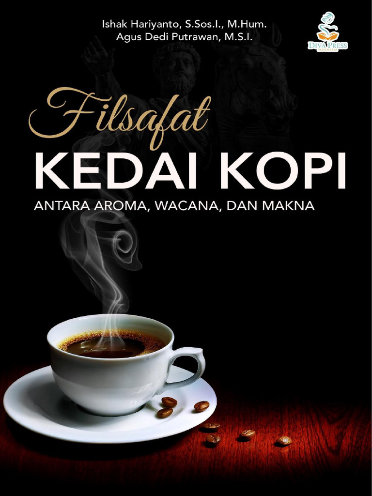 E-Book - Diva Press - Filsafat Kedai Kopi Antara Aroma, Wacana Dan ...