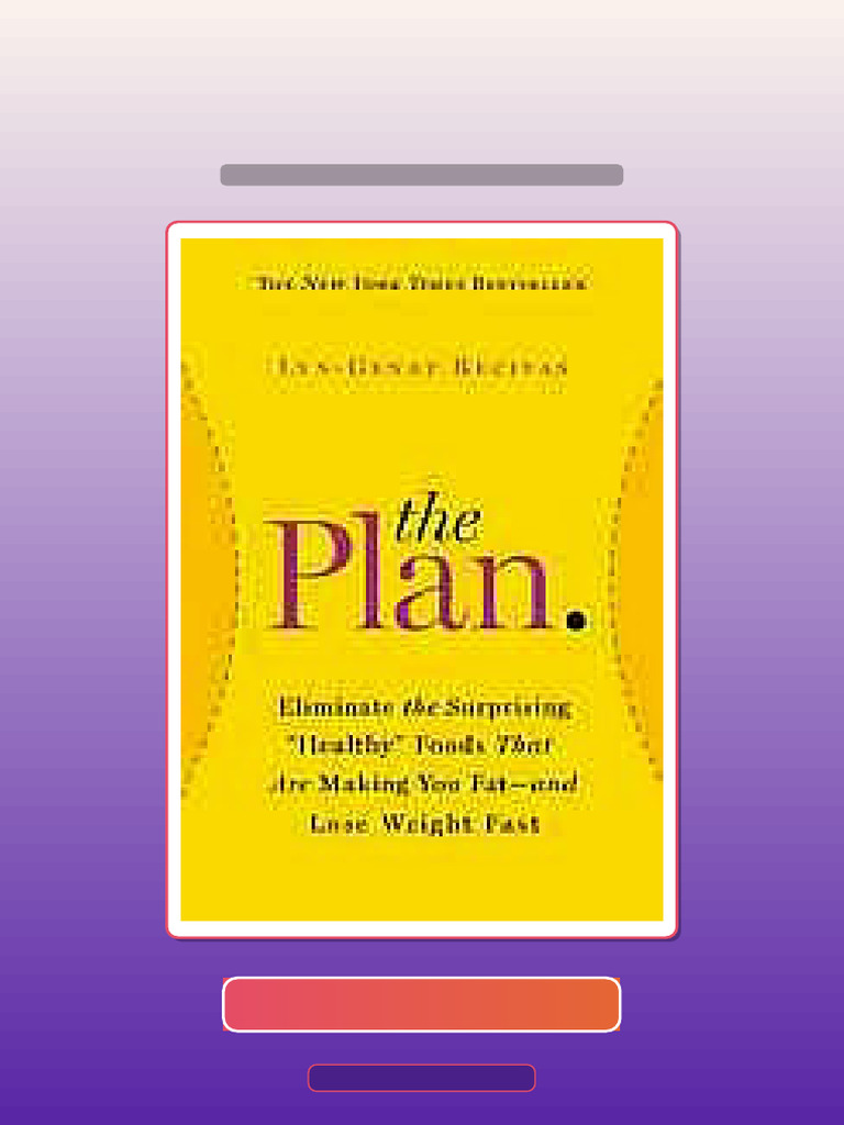 The Plan Eliminate the Surprising Healthy Foods That Are Making You ...