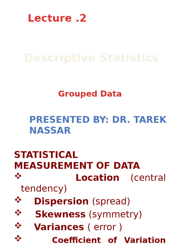 Lecture #2 Descriptive Statistics (Grouped Data) | PDF | Descriptive Statistics | Statistical ...