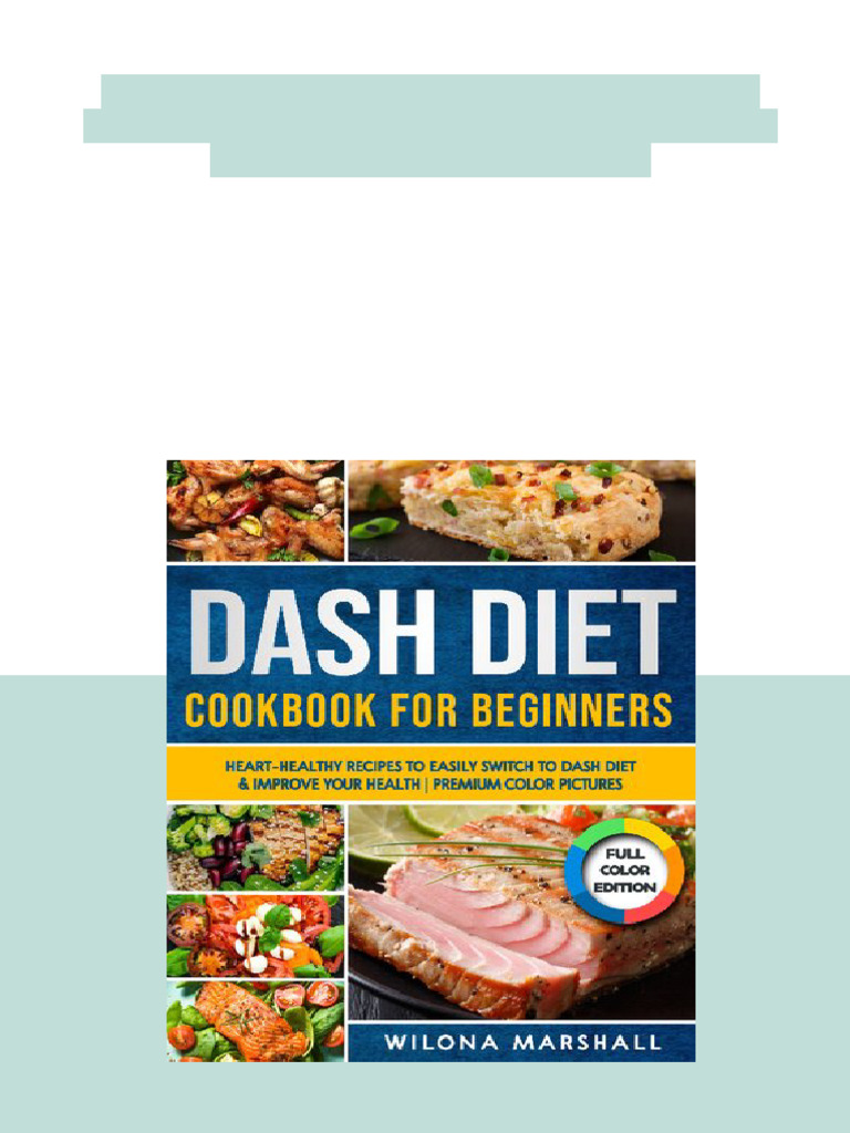 Dash Diet Cookbook For Beginners Heart Healthy Recipes To Easily Switch ...