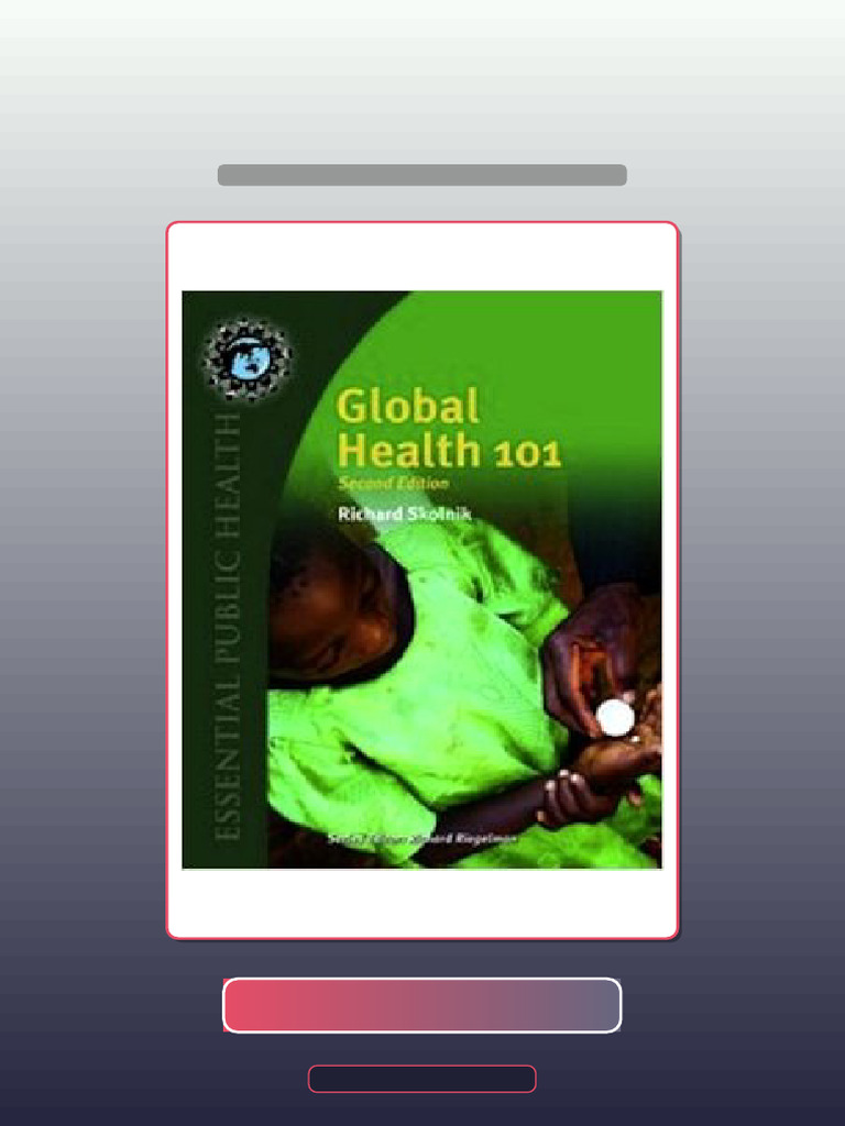 Global Health 101 2nd Edition by Richard Skolnik Get It Now | PDF ...