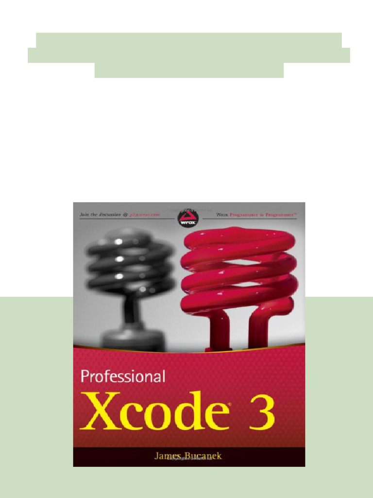 (Ebook) Professional Xcode 3 (Wrox Programmer To Programmer) by James ...