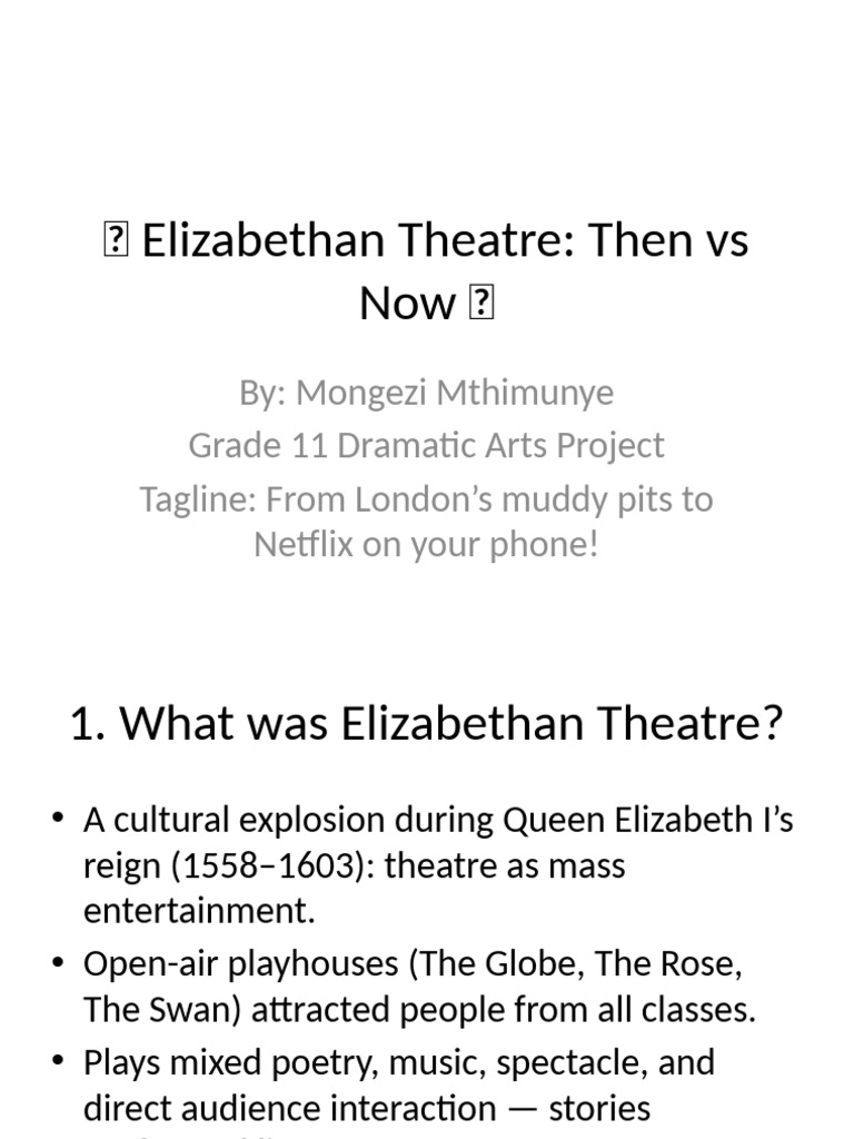 Elizabethan Theatre Project Mongezi Final 12slides | PDF | Romeo And ...