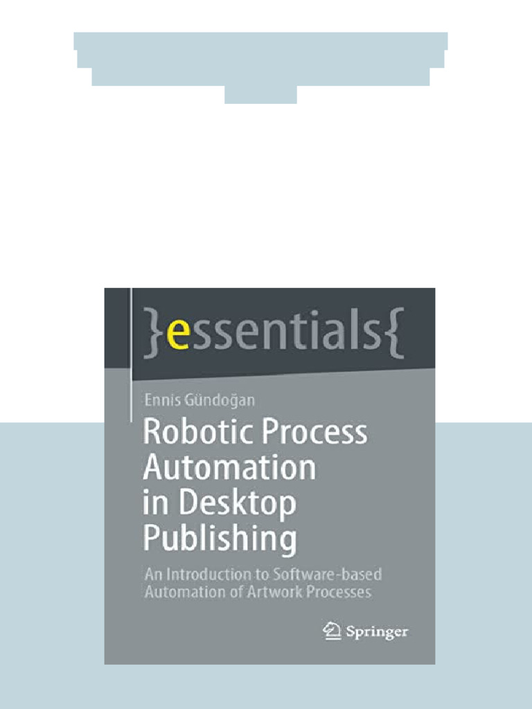 Robotic Process Automation in Desktop Publishing: An Introduction to ...