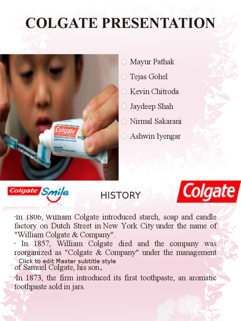Colgate Presentation: Mayur Pathak Tejas Gohel Kevin Chitroda Jaydeep ...