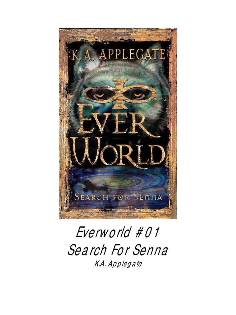 Everworld - Book 01 - Search For Senna - K.A. Applegate | PDF | Mystery ...