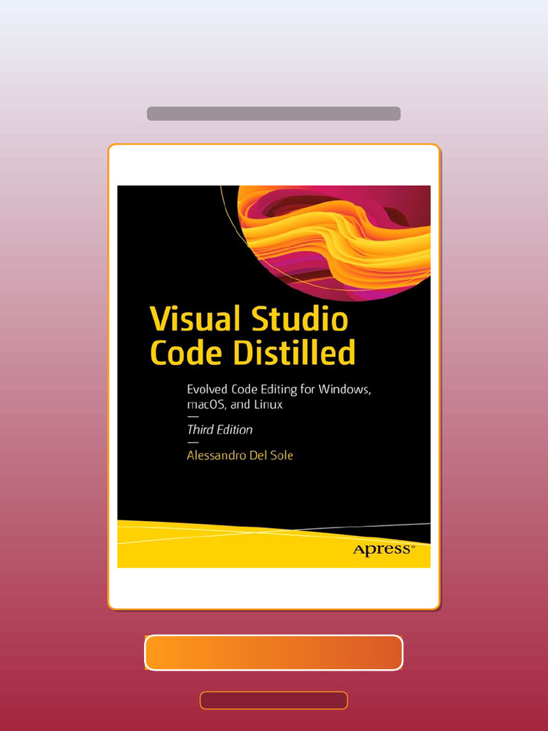 Complete Visual Studio Code Distilled Evolved Code Editing For Windows ...