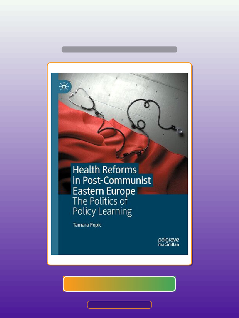 Complete Health Refors in PostCommunist Eastern Europe The Politis of ...