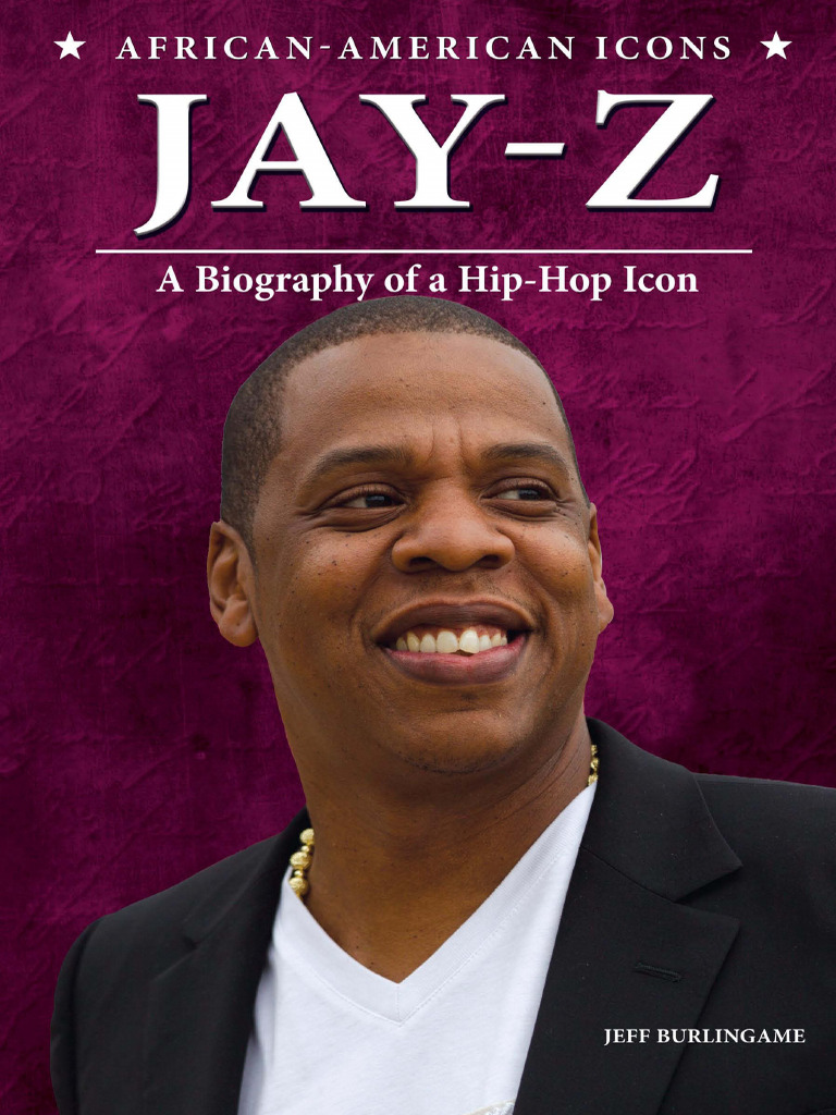 Jay-Z - A Biography of A Hip-Hop Icon - Jeff Burlingame - 2013 - Anna's ...