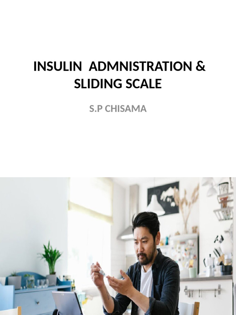 Sliding Scale Insulin Administration Guide | PDF | Insulin | Hyperglycemia