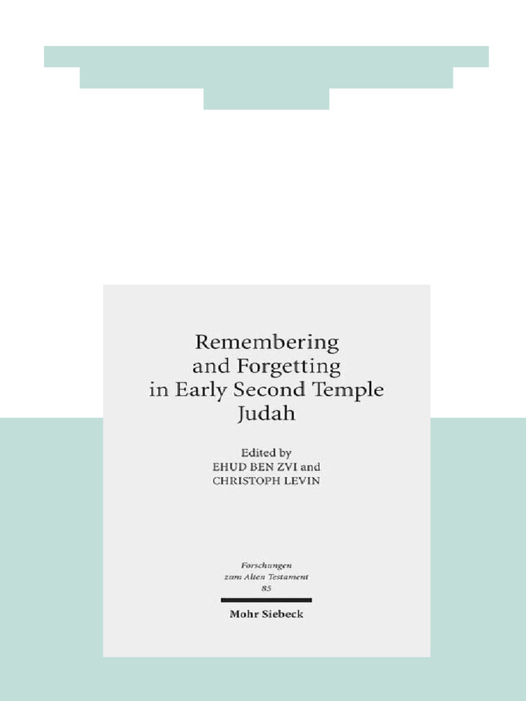 Remembering and Forgetting in Early Second Temple Judah 1st Edition ...