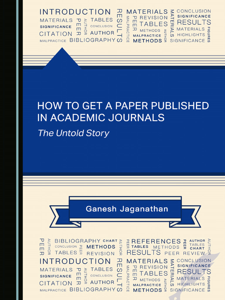 How To Get A Paper Published in Academic Journals - The - Ganesh ...