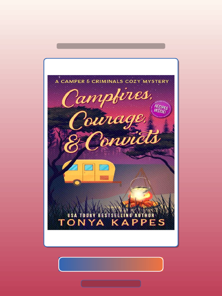 Complete Testbank Campfires Courage Convicts a Camper Criminals Cozy ...