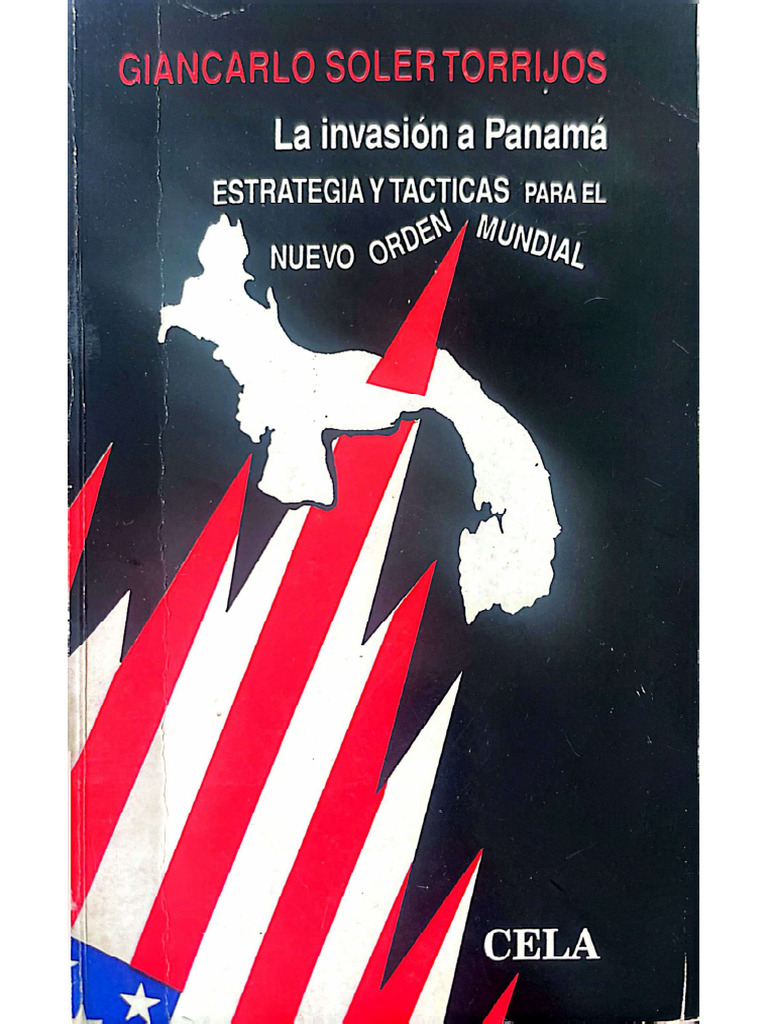 La Invasión A Panamá Por Giancarlo Soler Torrijos | PDF