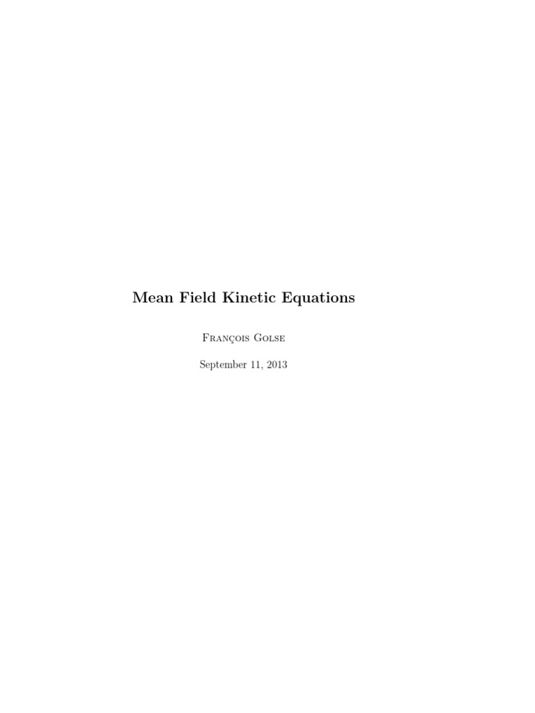 Mean Field Kinetic Equations - François Golse | PDF | Plasma (Physics ...