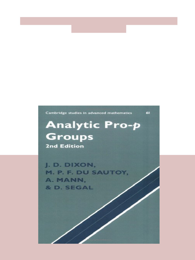 Analytic Pro P Groups 2nd Edition J. D. Dixon Full Digital Chapters | PDF | Group (Mathematics ...