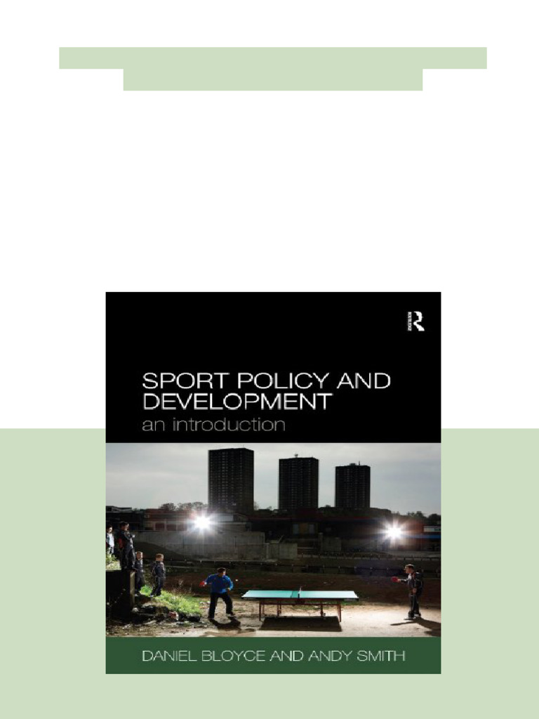 Sport Policy and Development An Introduction 1st Edition Daniel Bloyce ...