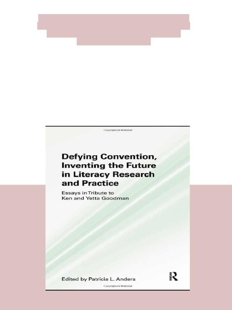 Defying Convention Inventing The Future in Literary Research and ...
