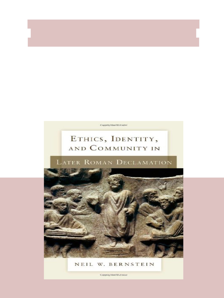 (Ebook) Ethics, Identity, and Community in Later Roman Declamation by ...