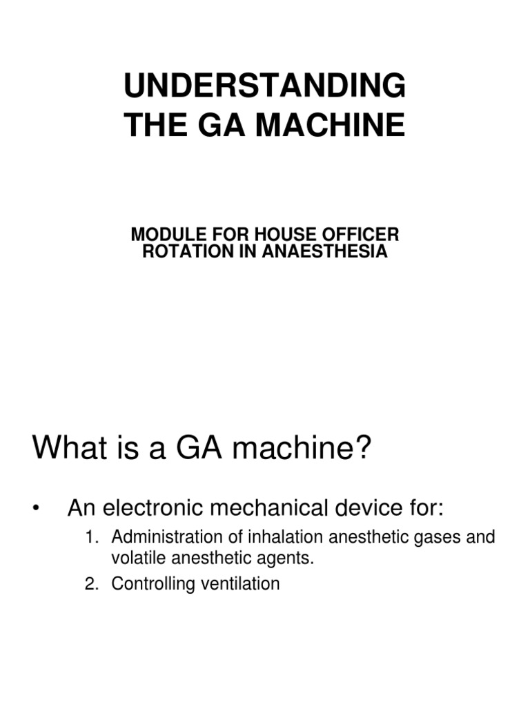 GA Machine For HO | PDF | Anesthesia | Gases
