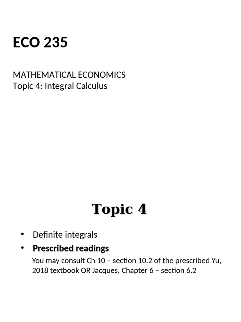ECO235 Week 12 - Topic 4 - Integral Calculus | PDF | Integral | Mathematics