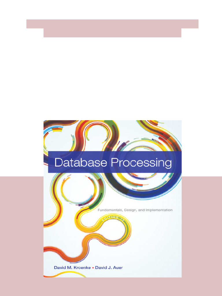 Test Bank For Database Processing, 13th Edition, David Kroenke David J ...
