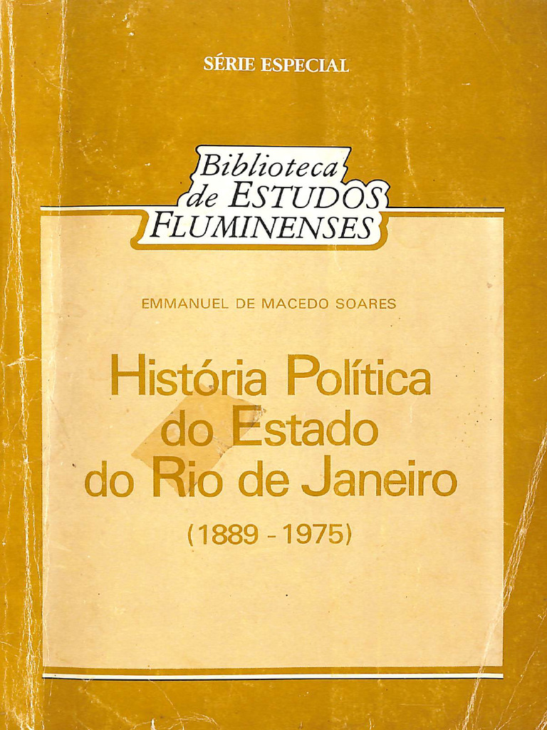 MACEDO SOARES, Emmanuel. História Política Do Estado Do Rio de Janeiro ...