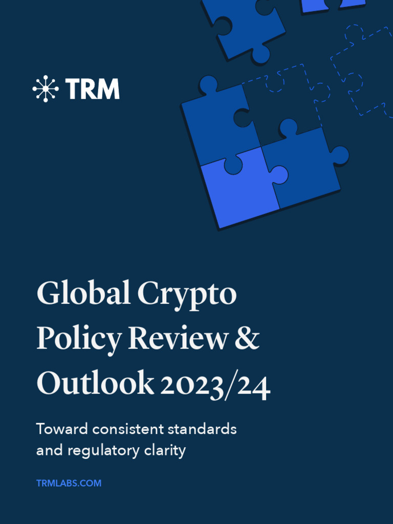 TRM Global Crypto Policy Review & Outlook 2023-24 | PDF ...