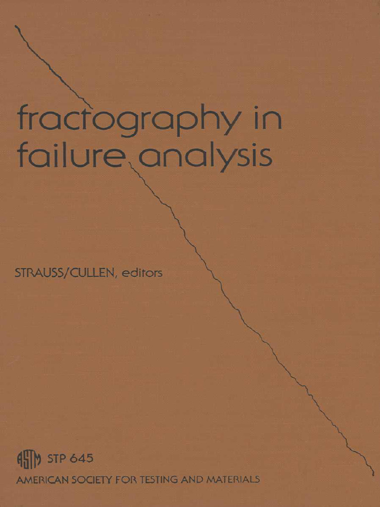 ASTM - STP 645 - Fractography in Failure Analysis | PDF | Fracture | Ductility
