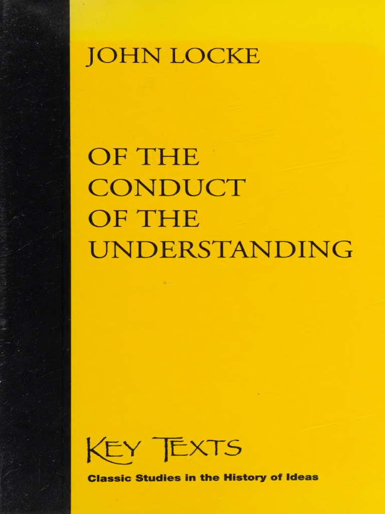 Locke of The Conduct of The Understanding - From The Posthumous | PDF ...