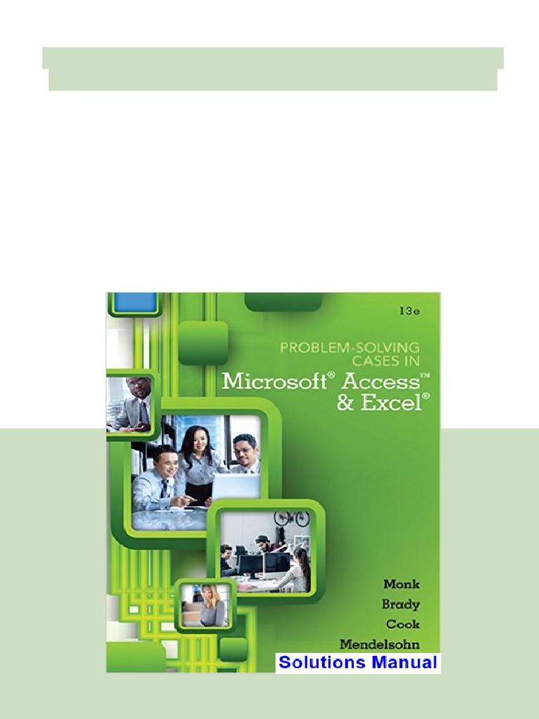 Problem Solving Cases in Microsoft Access and Excel 13th Edition Monk Solutions Manual Available ...