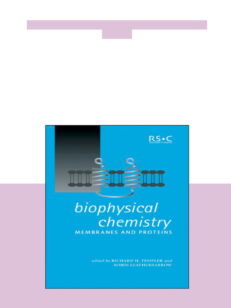 Biophysical Chemistry Richard H. Templer PDF Available | PDF | Cell ...