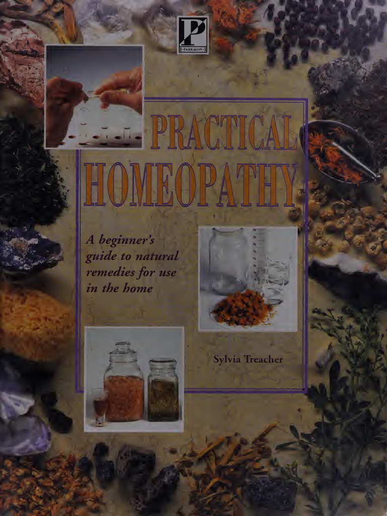 Practical Homeopathy - A Beginner's Guide To Natural - Treacher, Sylvia - Bristol, Eng, ©1996 ...