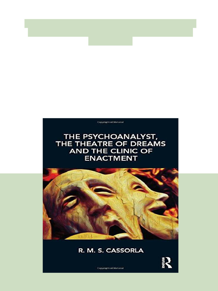 The Psychoanalyst the Theatre of Dreams and the Clinic of Enactment 1st ...